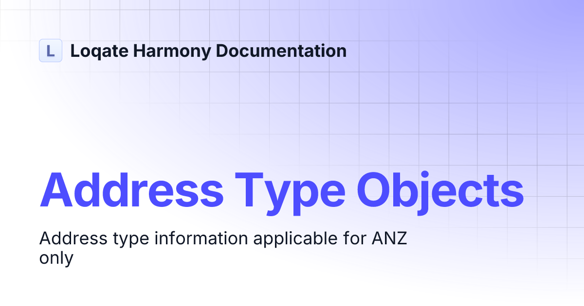 Address Type Objects | Loqate Harmony Documentation