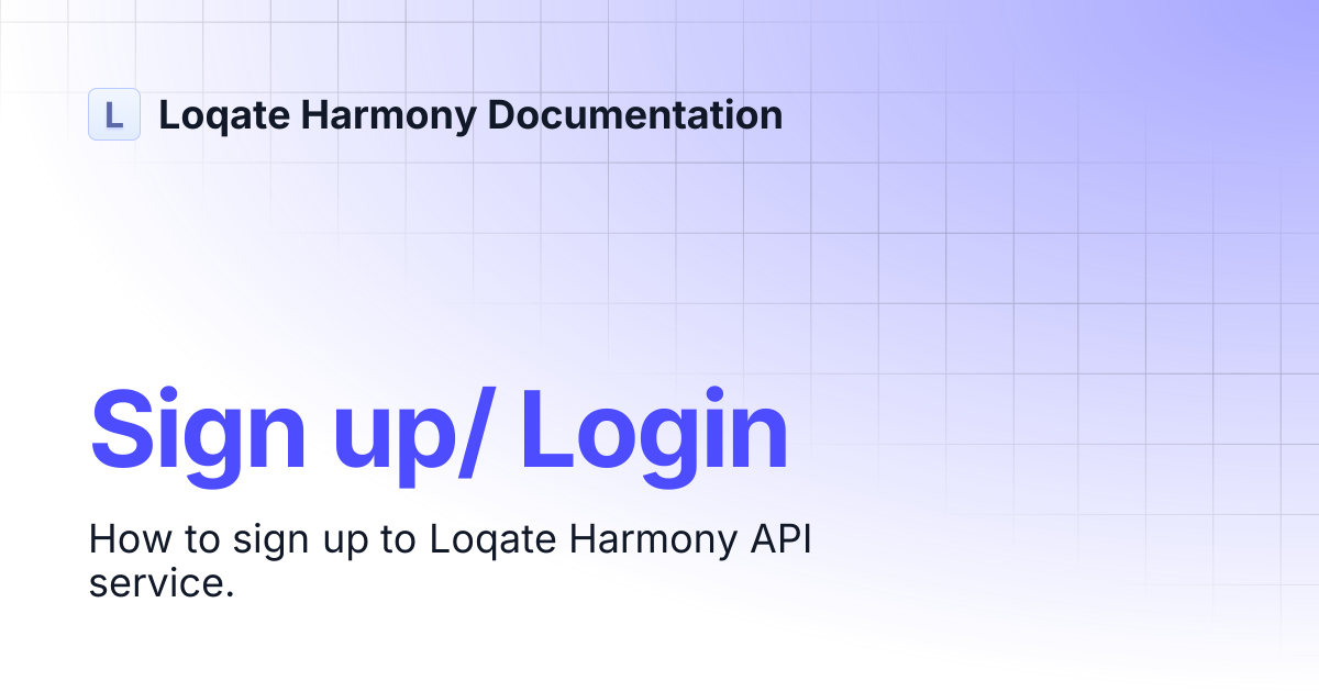 Sign up/ Login | Loqate Harmony Documentation