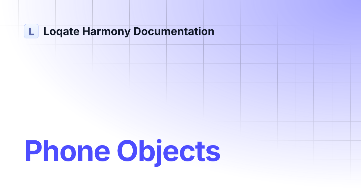 Phone Objects | Loqate Harmony Documentation
