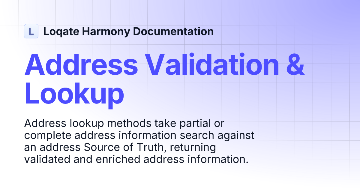 Address Validation & Lookup | Loqate Harmony Documentation