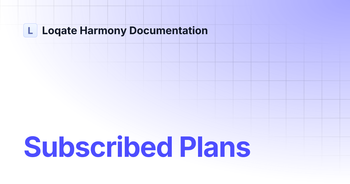 Subscribed Plans | Loqate Harmony Documentation