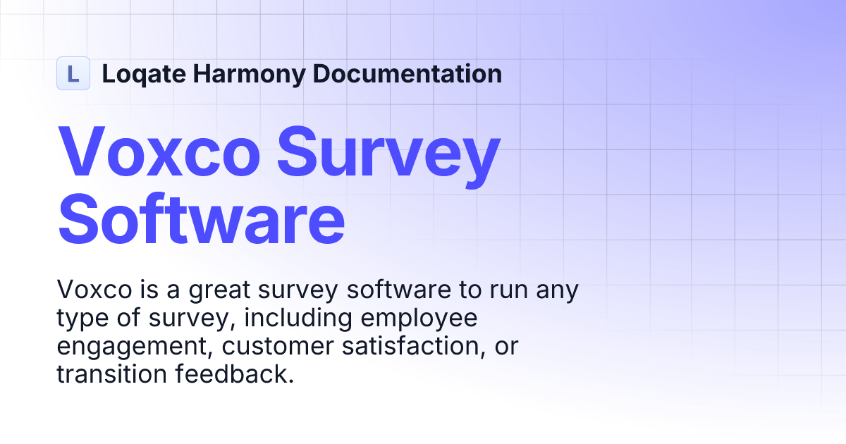 Voxco Survey Software | Loqate Harmony Documentation