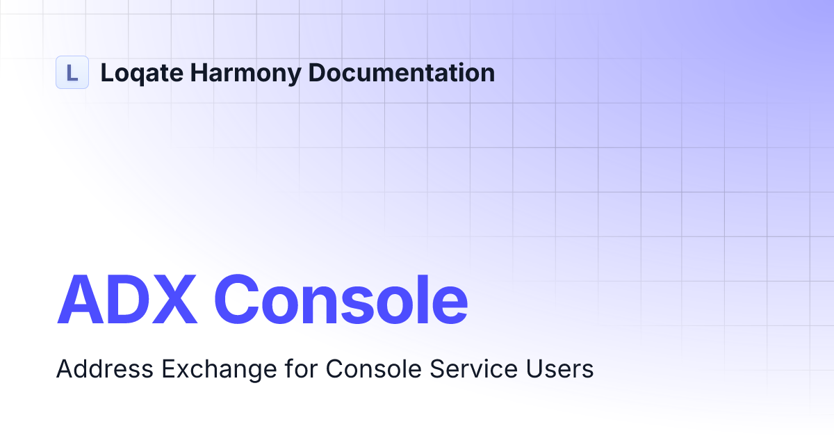 ADX Console | Loqate Harmony Documentation