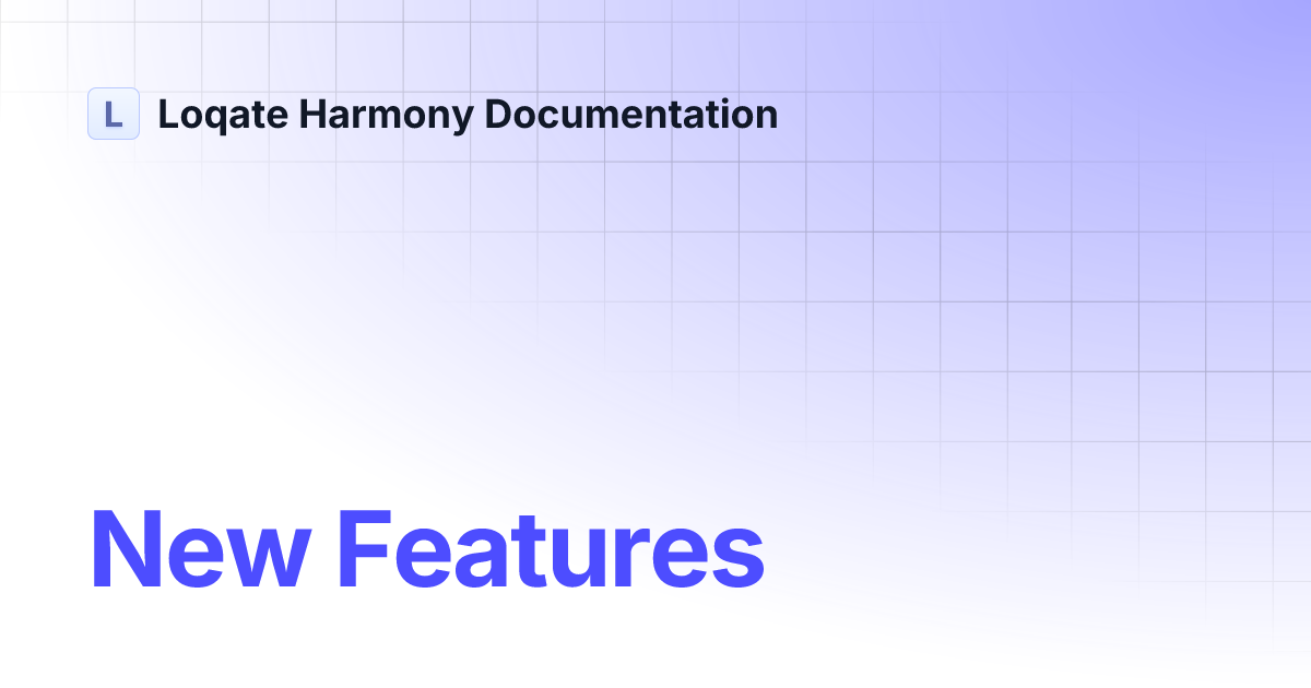 New Features | Loqate Harmony Documentation