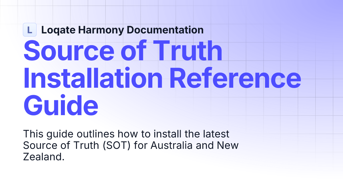 Source of Truth Installation Reference Guide | Loqate Harmony Documentation