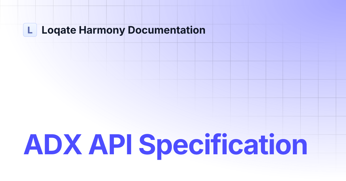 ADX API Specification | Loqate Harmony Documentation