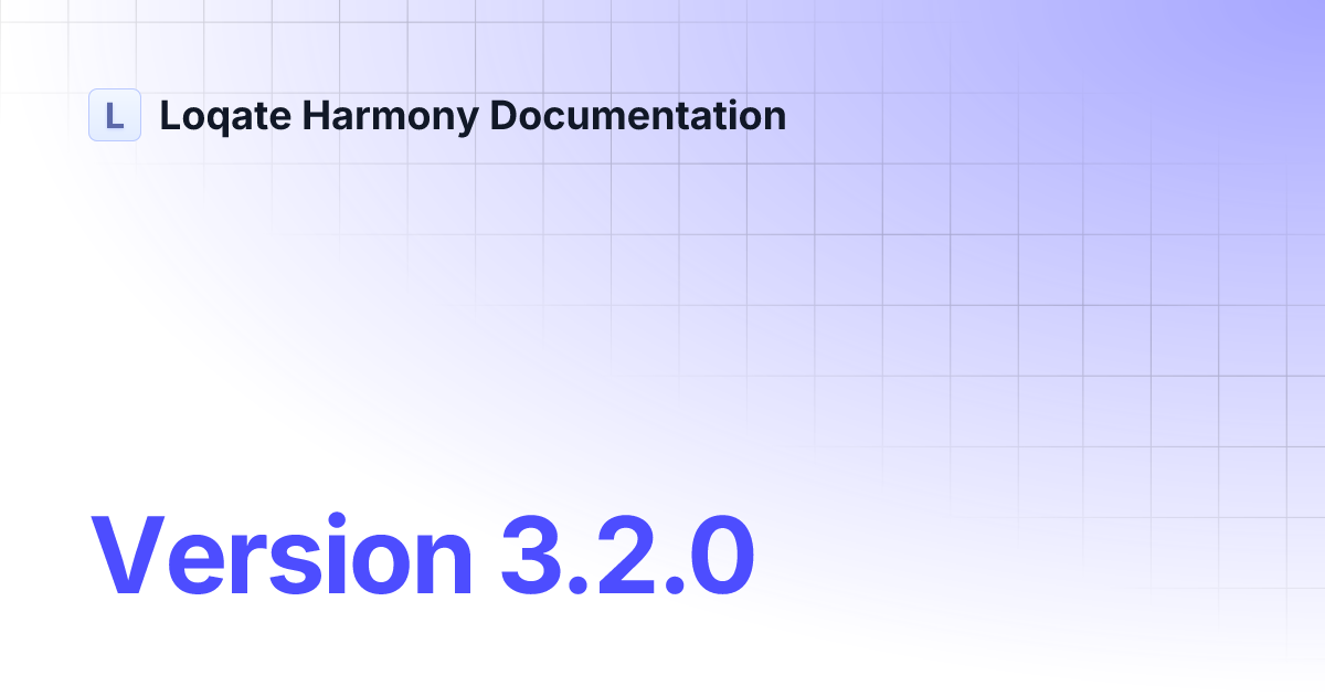 Version 3.2.0 | Loqate Harmony Documentation