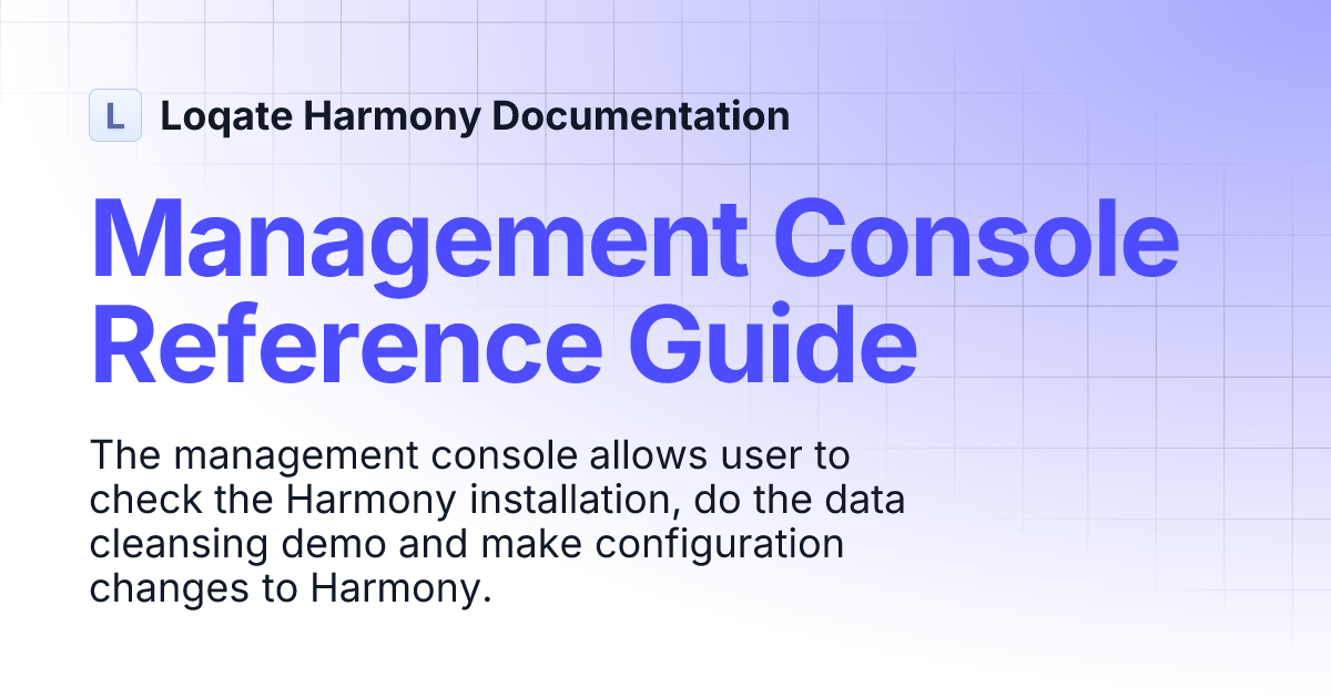 Management Console Reference Guide | Loqate Harmony Documentation