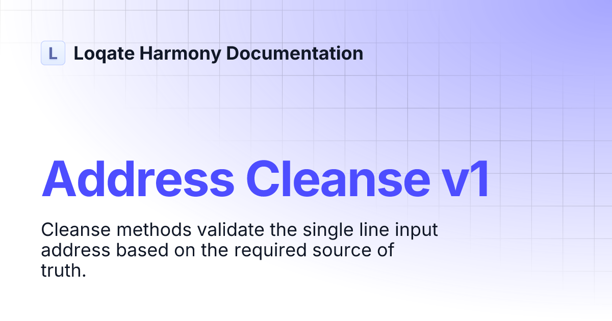 Address Cleanse v1 | Loqate Harmony Documentation