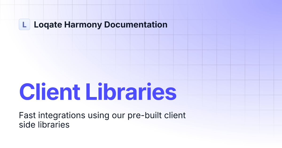 Client Libraries | Loqate Harmony Documentation