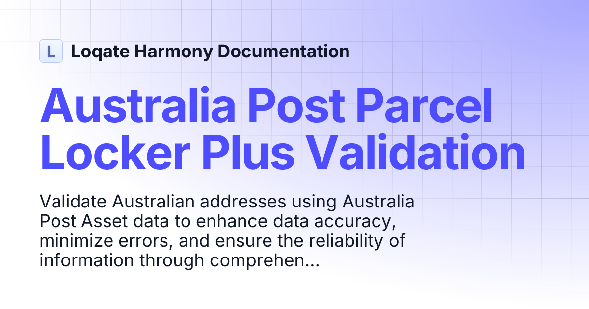Australia Post Parcel Locker Plus Validation | Loqate Harmony Documentation