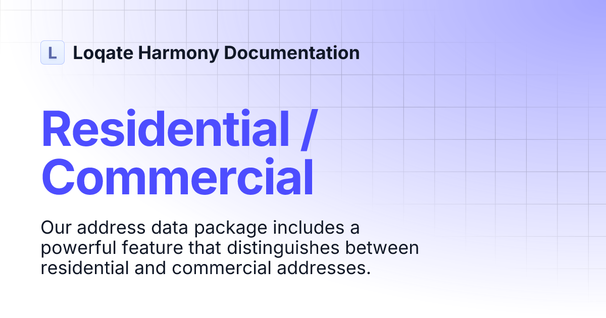Residential / Commercial | Loqate Harmony Documentation