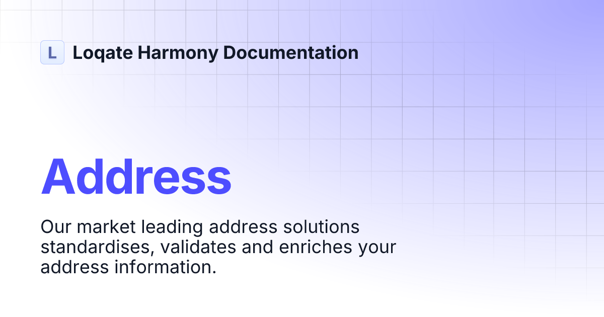 Address | Loqate Harmony Documentation