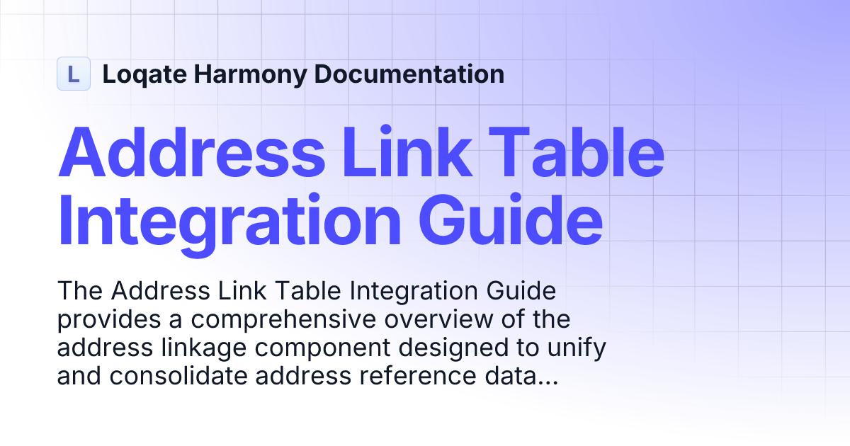 Address Link Table Integration Guide | Loqate Harmony Documentation
