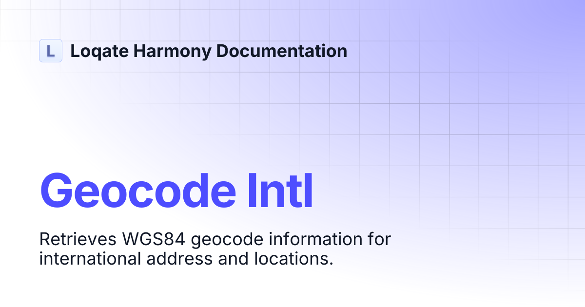 Geocode Intl | Loqate Harmony Documentation
