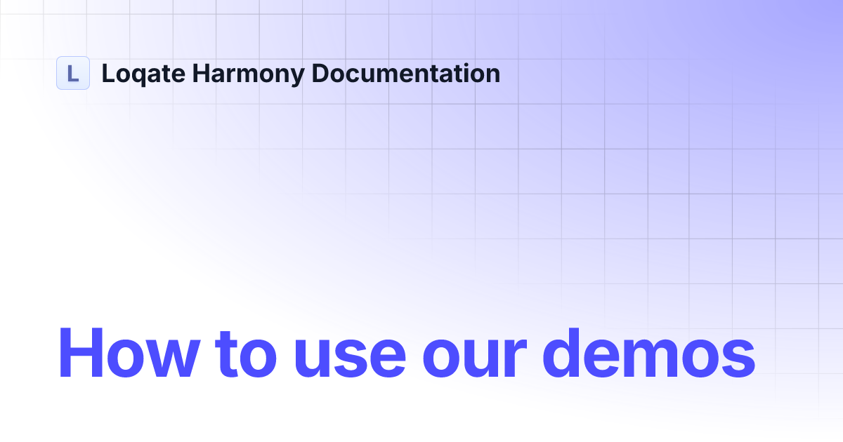 How to use our demos | Loqate Harmony Documentation