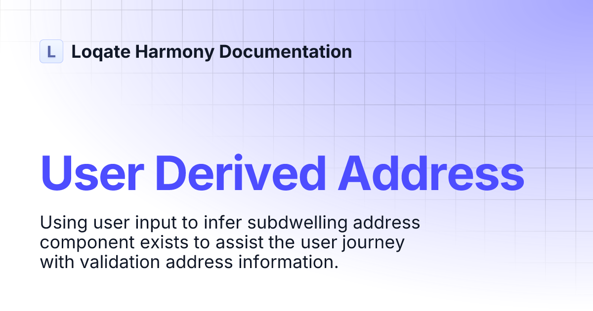 User Derived Address | Loqate Harmony Documentation