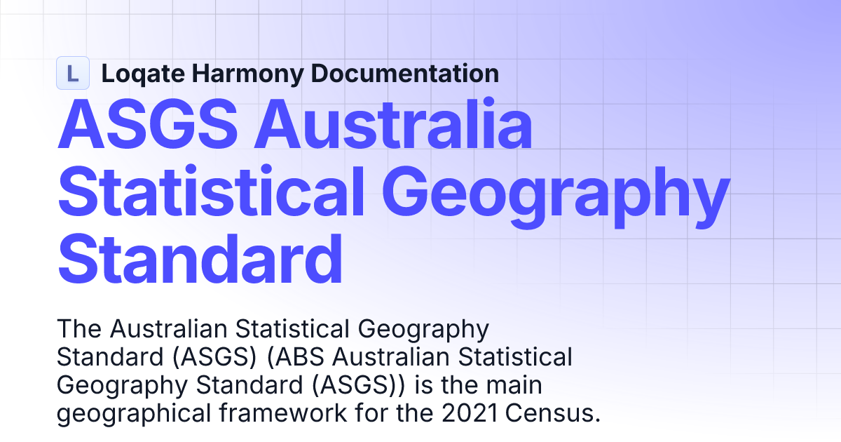 ASGS Australia Statistical Geography Standard | Loqate Harmony Documentation