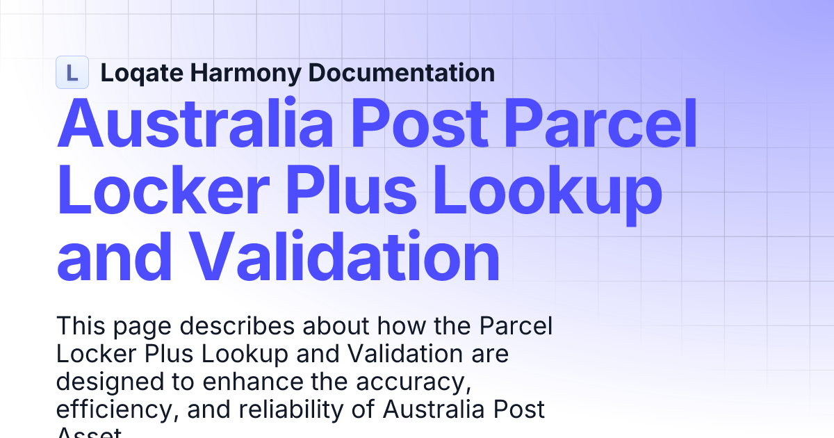 Australia Post Parcel Locker Plus Lookup and Validation | Loqate Harmony Documentation
